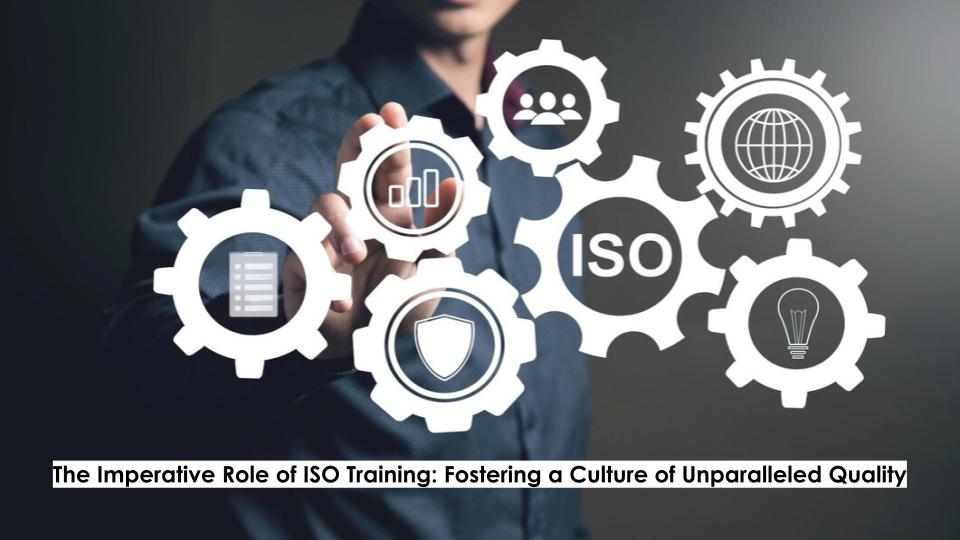 The Imperative Role of ISO Training – ISO Templates and Documents Download